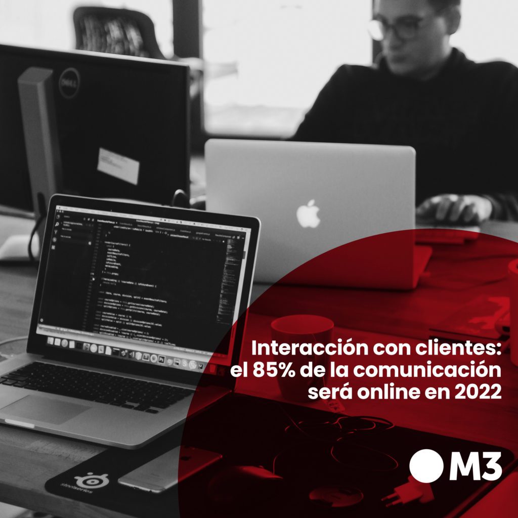 Interacción con clientes: el 85% de la comunicación será online en 2022